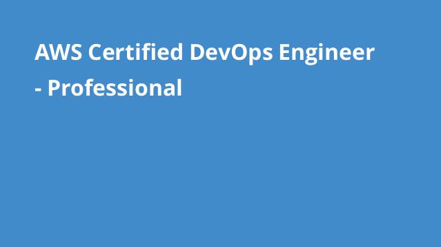 AWS Certified DevOps Engineer - Professional